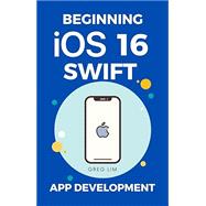 ISBN 9789811486043 - Beginning iOS 14 & Swift App Development - by Greg Lim (Paperback ...